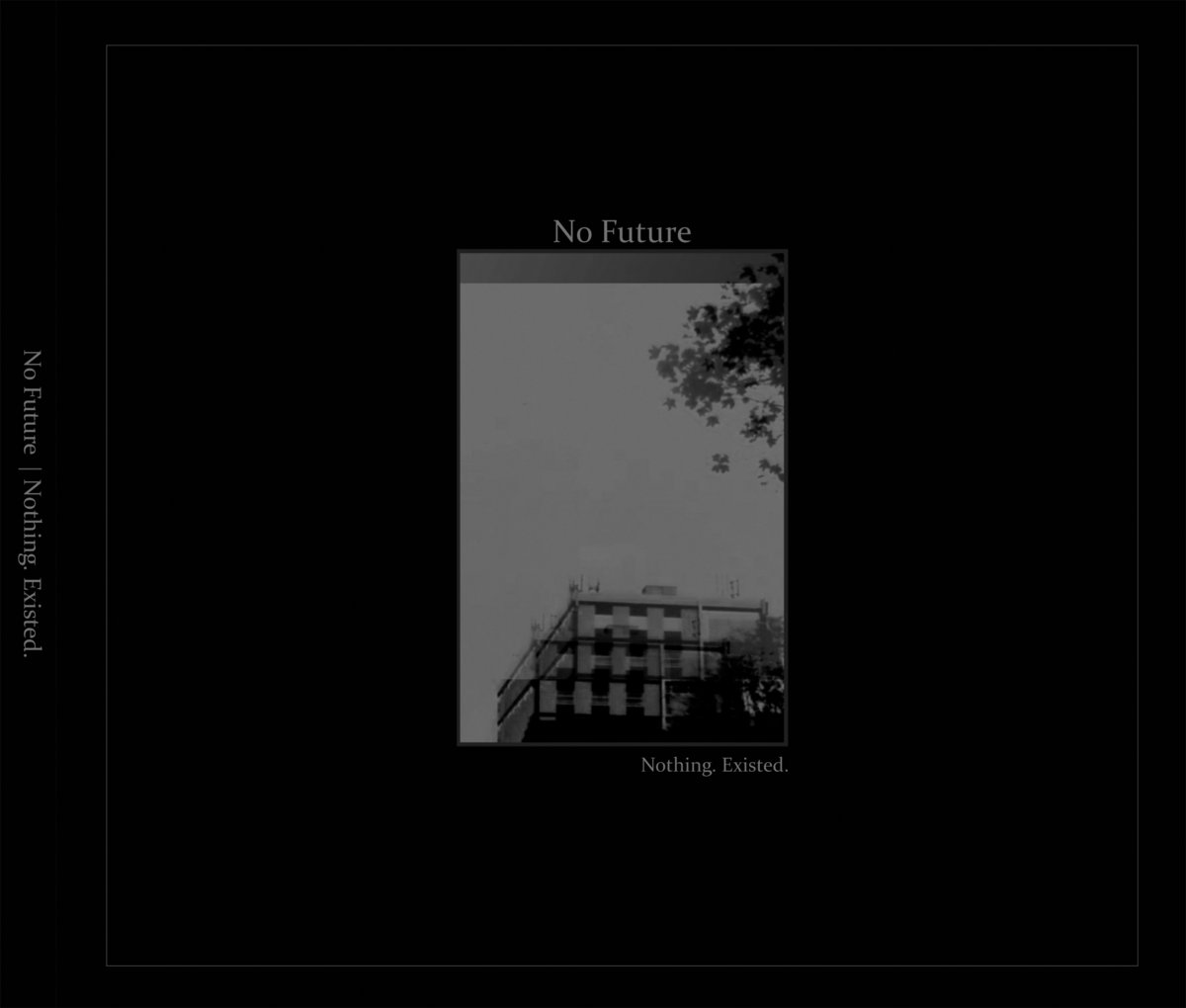 Nothing. Existed. - No future EP & remixes + Bonus tracks | InClub Records