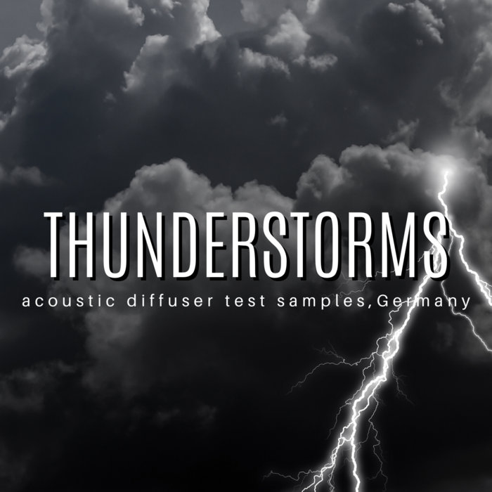 Thunderstorms - Acoustic Diffuser Test Samples, Germany. *Binaural ...