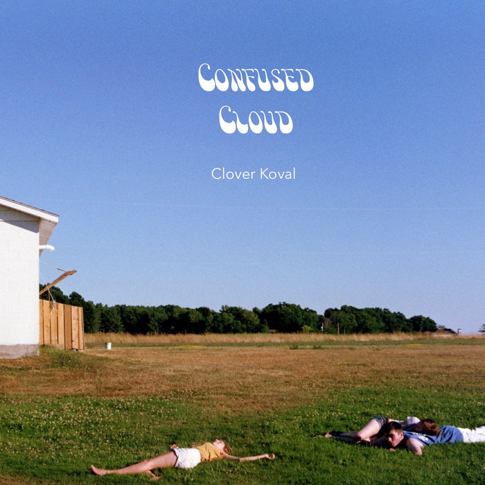 Confused Cloud | Clover Koval