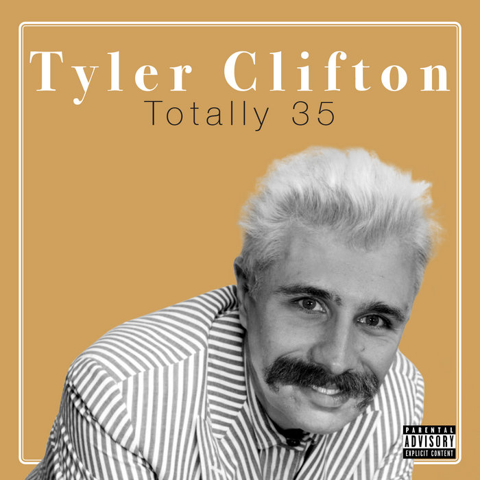 Totally 35 | Tyler Clifton