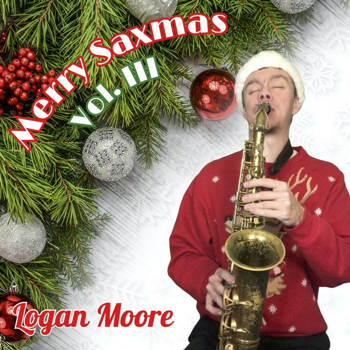 Merry Saxmas, Vol. 3 | Logan Moore