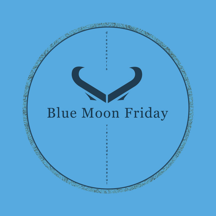 Blue Moon Friday | Blue Moon Friday