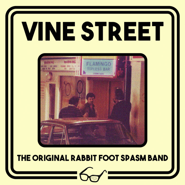 Vine Street | The Original Rabbit Foot Spasm Band