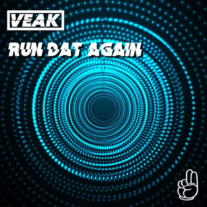 Veak - Run Dat Again (DSS001) | Veak Music