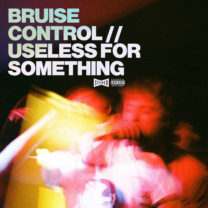 Useless For Something | Bruise Control | TNSrecords
