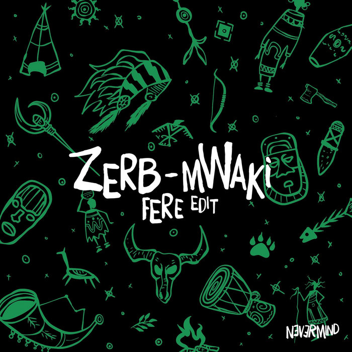 Zerb - Mwaki (Fere Edit) | FERE