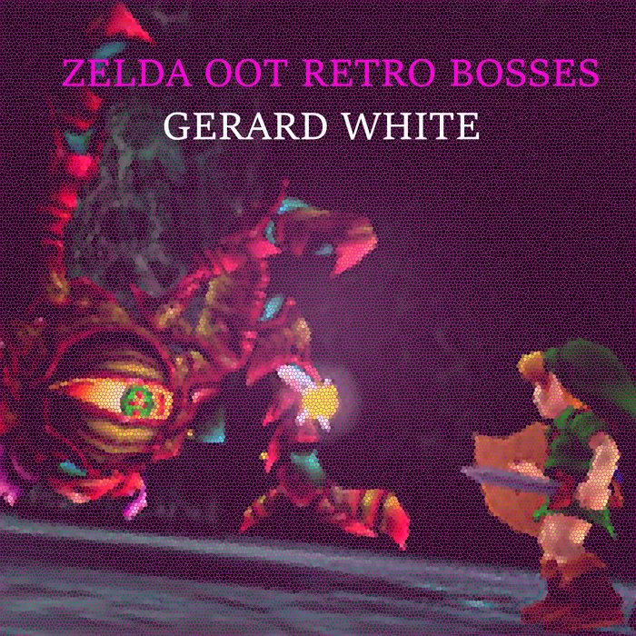 ZELDA OOT RETRO BOSSES | Gerard White