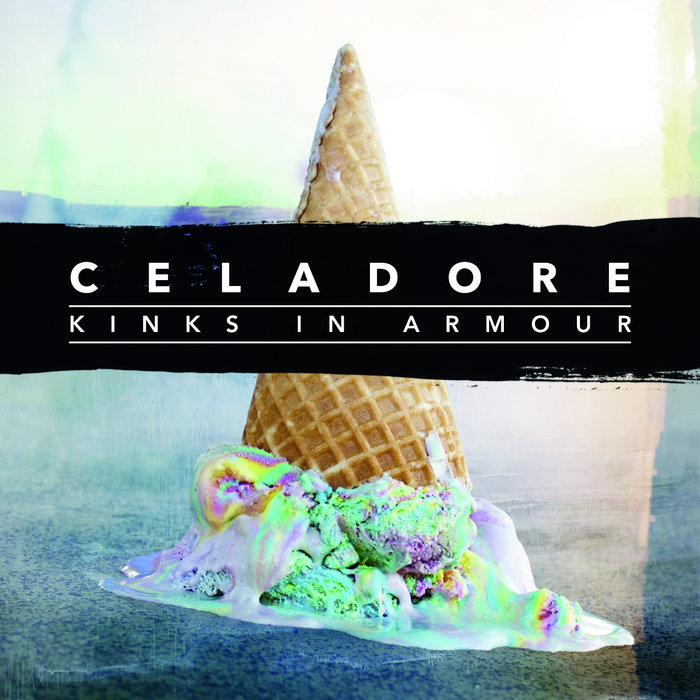 Celadore: Kinks In Armour (single version) | Celadore