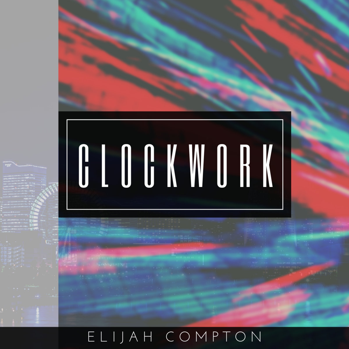 Clockwork | Elijah Compton