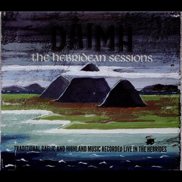 The Hebridean Sessions | Dàimh