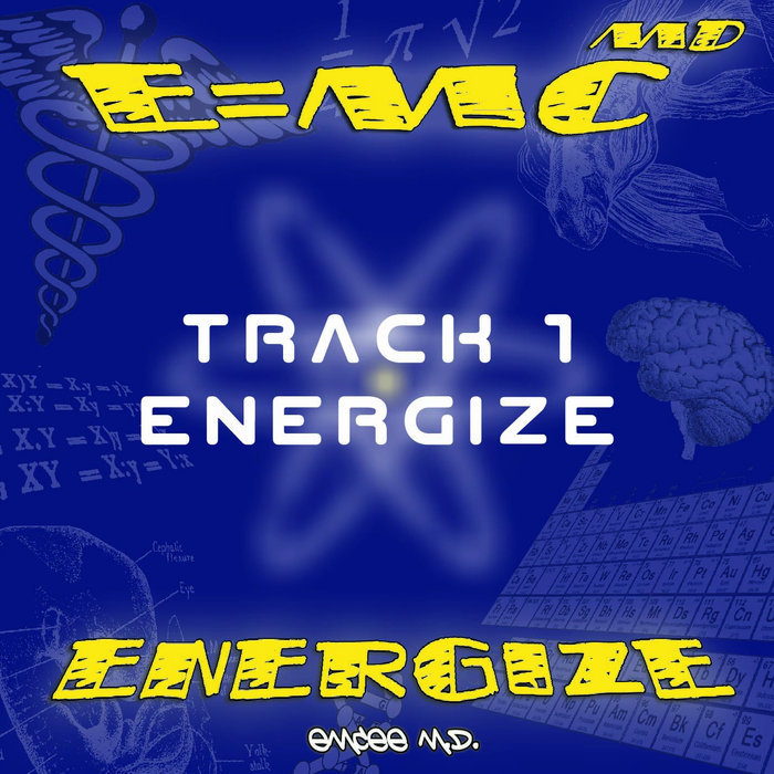 Energize - New single from the album e=mcMD | EMCEE M.D.
