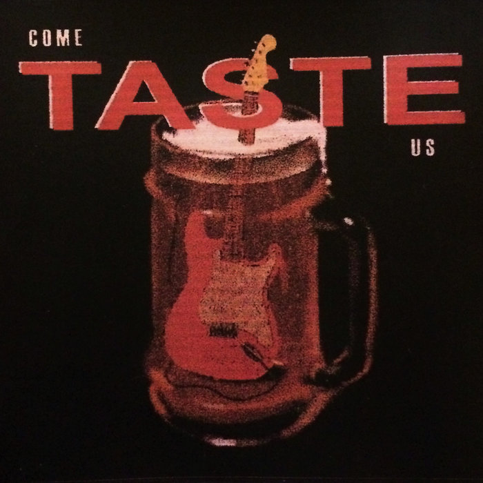 Come Taste Us | Taste