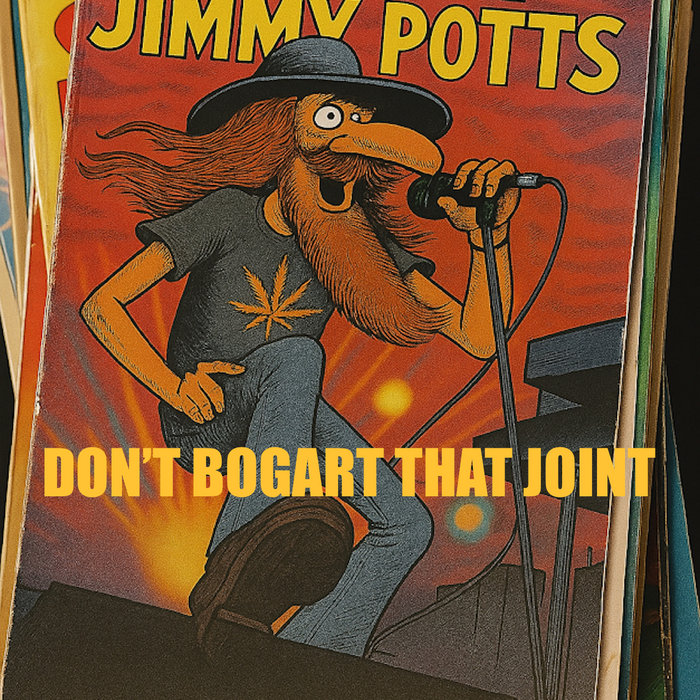 Don't Bogart That Joint | Smokin' Jimmy Potts | rocksteady records