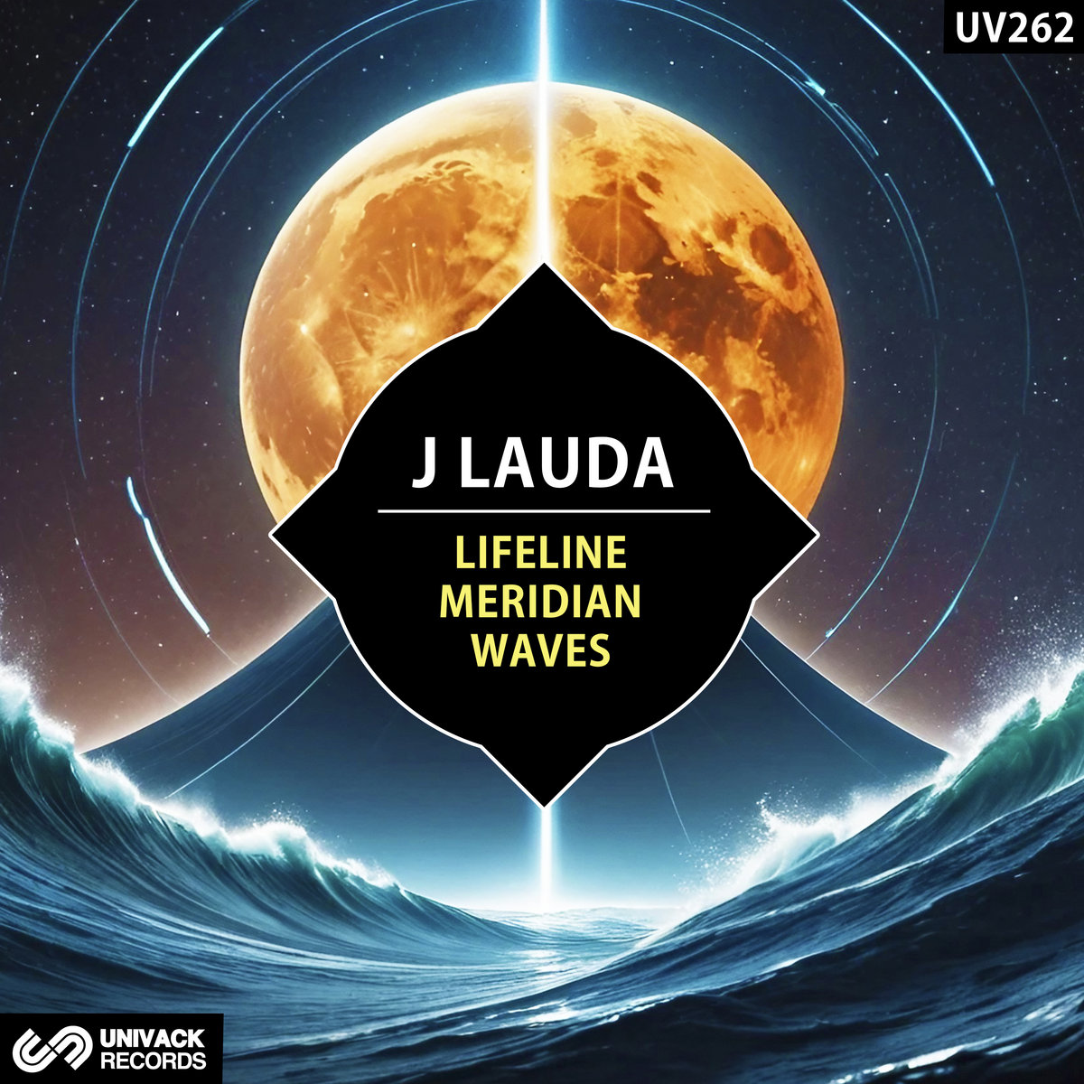 J Lauda - Lifeline / Meridian / Waves EP [Univack] | J Lauda | Univack
