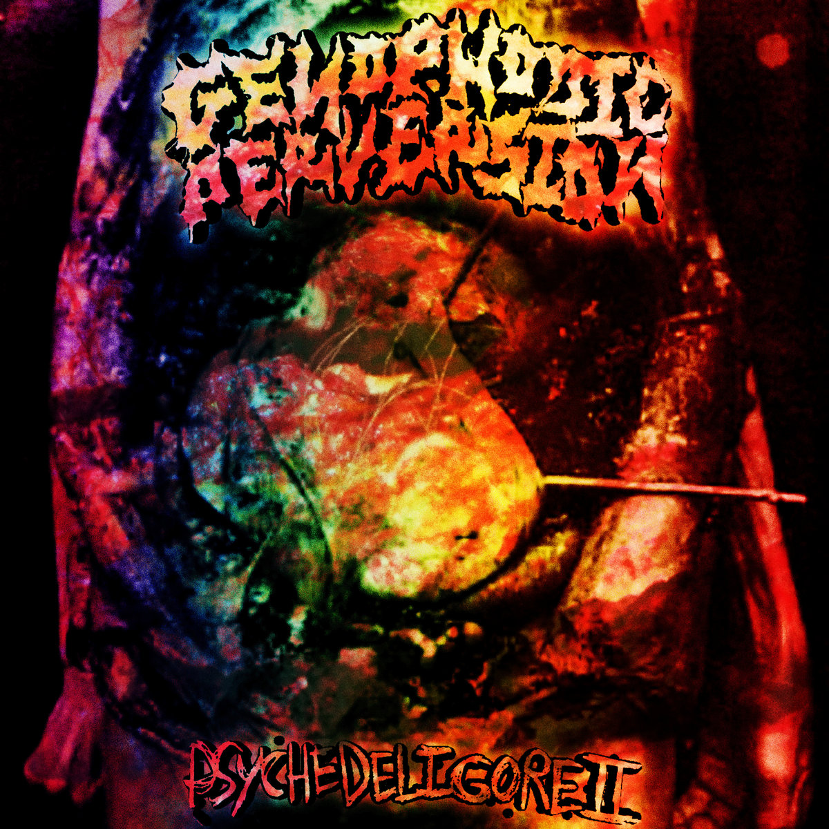 Psychedeligore II | Genophobic Perversion