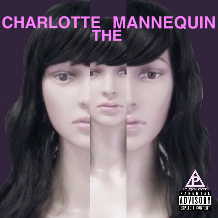 CHARLOTTE THE MANNEQUIN 🅴 | Charlotte Quinn, Poppy, Titanic Sinclair ...
