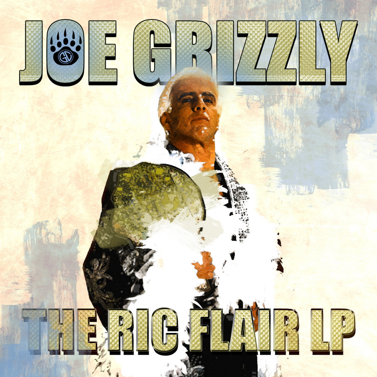 The Ric Flair LP | Joe Grizzly | Big TReaL aka Joe Grizzly