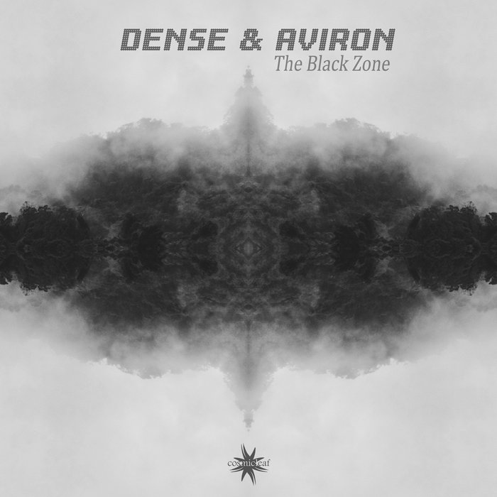 The Black Zone | Dense & Aviron | Cosmicleaf Records