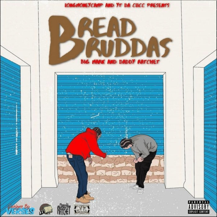 Bread Bruddas | Big Mark and Daddy Ratchet | Daddy Ratchet