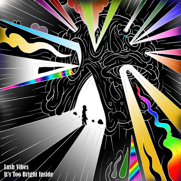 It's Too Bright Inside | Lush Vibes