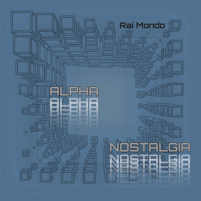 Alpha Nostalgia | Rai Mondo | FORM@ RECORDS