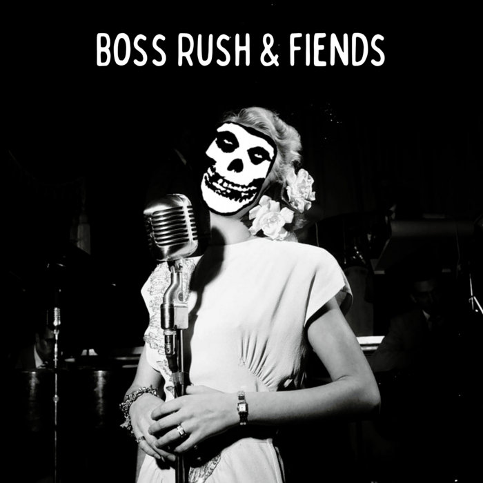 Boss Rush & Fiends (Misfits Covers) | Boss Rush & Fiends | Boss Rush