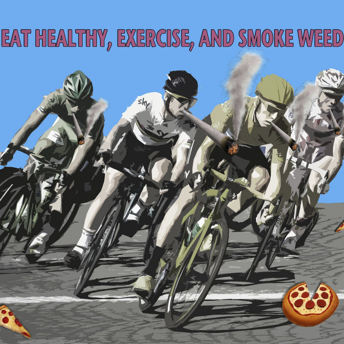 Eat Healthy, Exercise, and Smoke Weed | Wagontire and Eagle