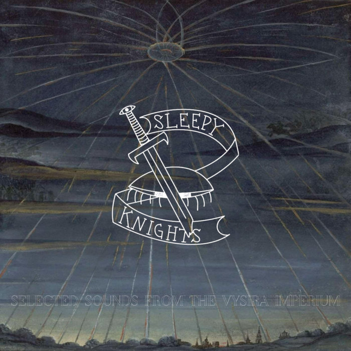 Select Sounds From the Vysira Imperium | Sleepy Knights