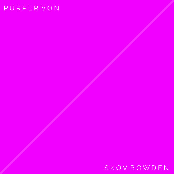 Purper Von | Skov Bowden