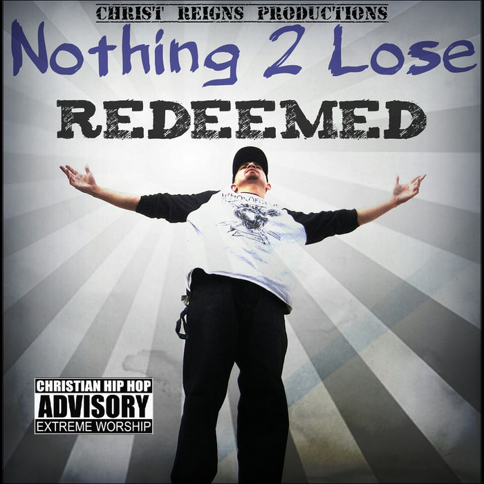 Nothing 2 Lose | Redeemed
