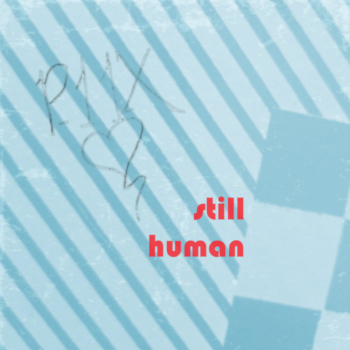 still human | p_11_x