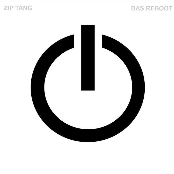 Das Reboot | Zip Tang