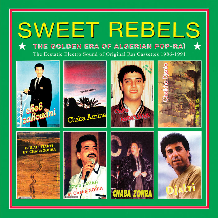 Sweet Rebels - The Golden Era of Algerian Pop-Raï | Various | WEWANTSOUNDS