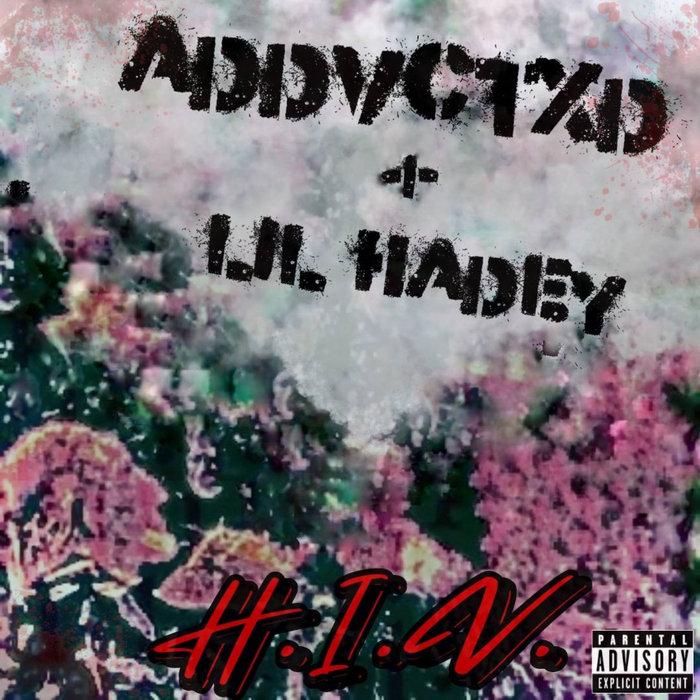 HIV (feat. Lil Hadey) (KillaJV diss) | Addvctxd
