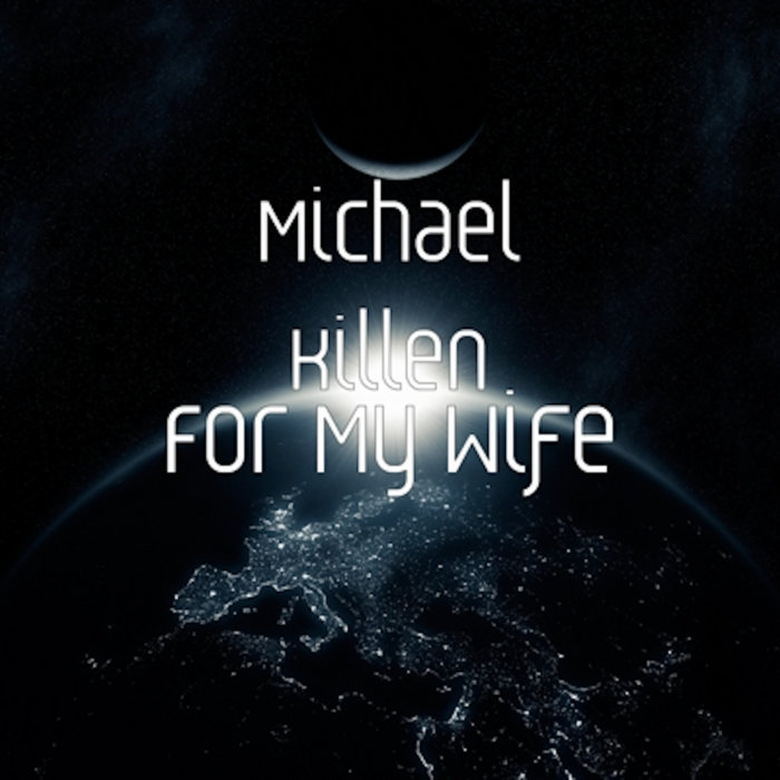 For My Wife | Michael Killen