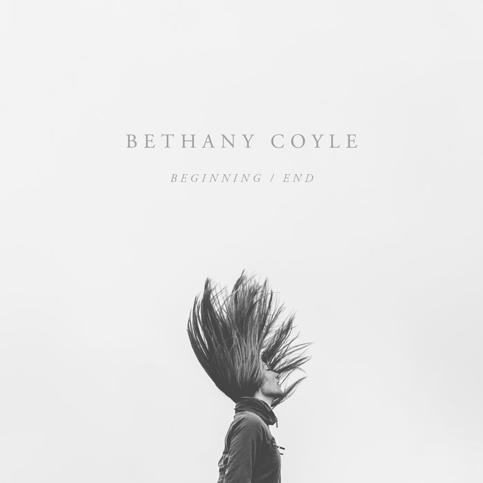 Beginning / End | Bethany Coyle