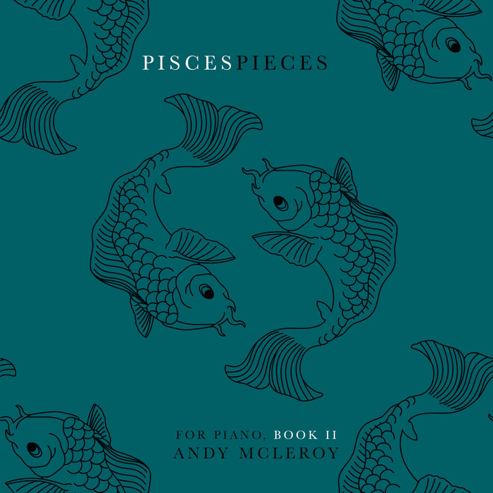 Pisces Pieces for Piano, Book II | Andy McLeroy