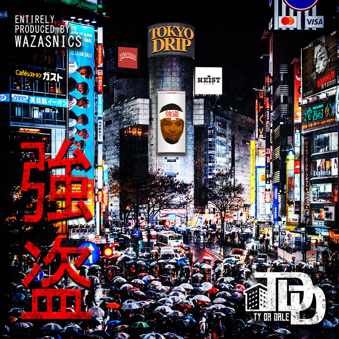 Tokyo Drip | Ty Da Dale | iamtrevorlang