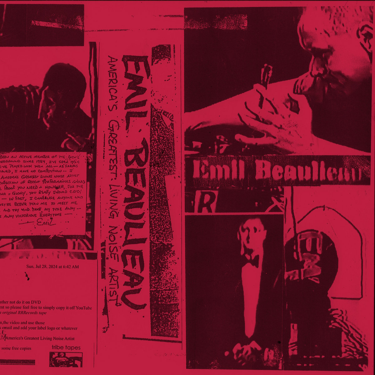 America's Greatest Living Noise Artist | Emil Beaulieau | Tribe Tapes