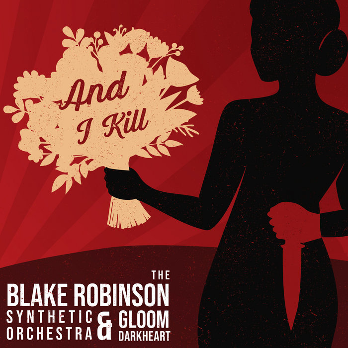 And I Kill | The Blake Robinson Synthetic Orchestra