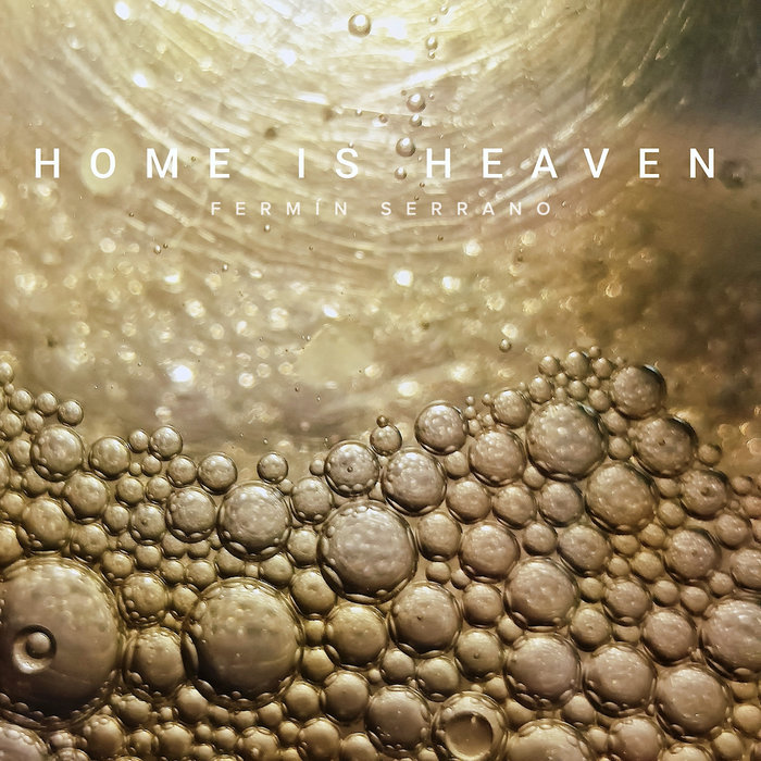 HOME IS HEAVEN | Fermin Serrano