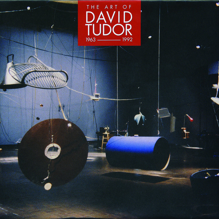 The Art of David Tudor | David Tudor | New World Records