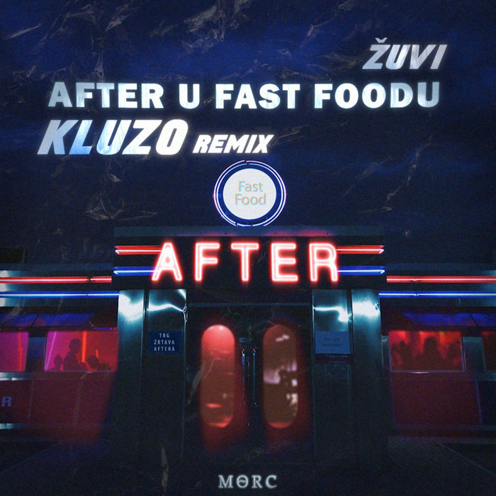 Zuvi - After U Fast Foodu (Kluzo Remix) | Kluzo | MORC