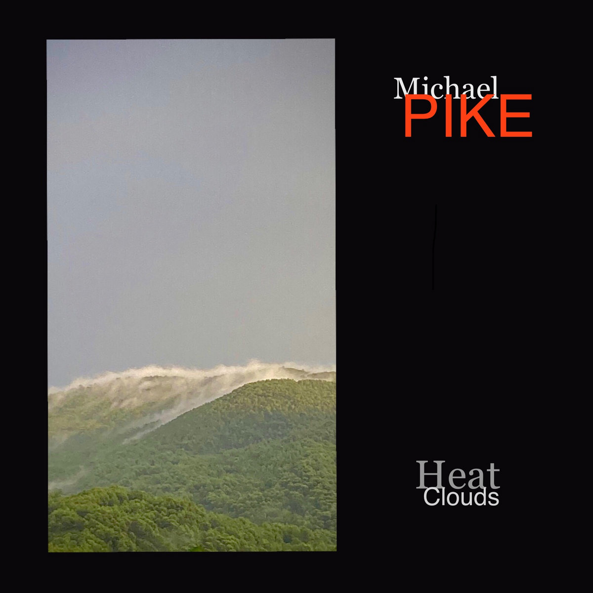 Heat clouds | Michael Pike