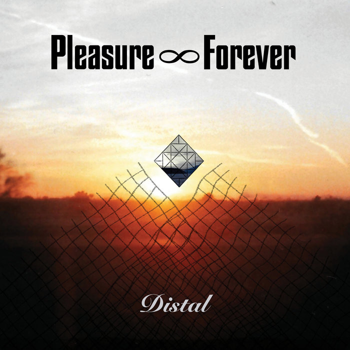 Distal | Pleasure Forever