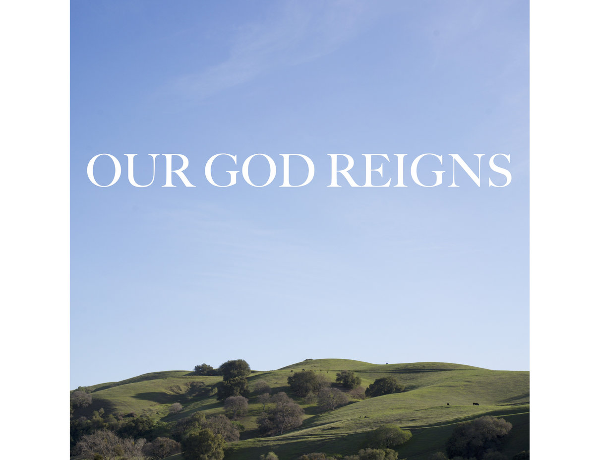 Our God Reigns | Christ Church East Bay | Christ Church