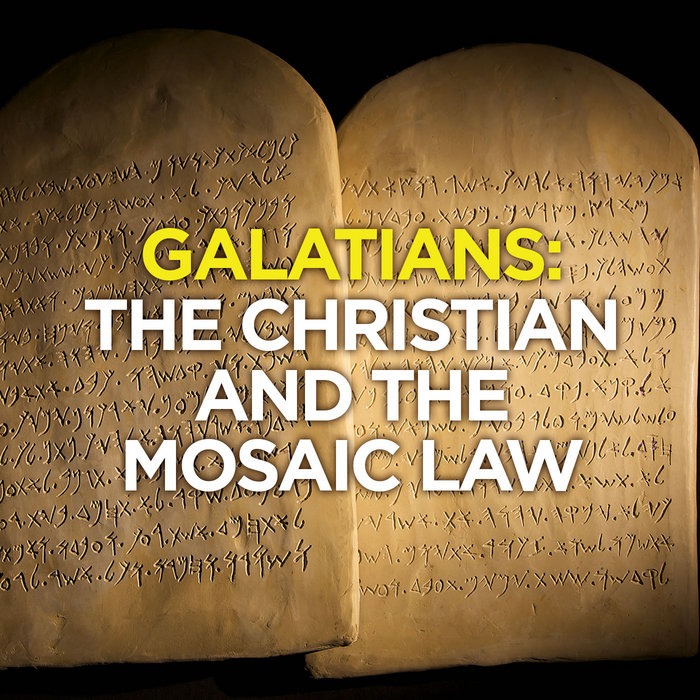 Galatians: The Christian & the Mosaic Law - Sample | Clinton Chisholm ...