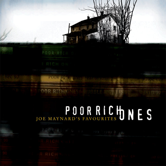 Joe Maynard's Favourites | Poor Rich Ones