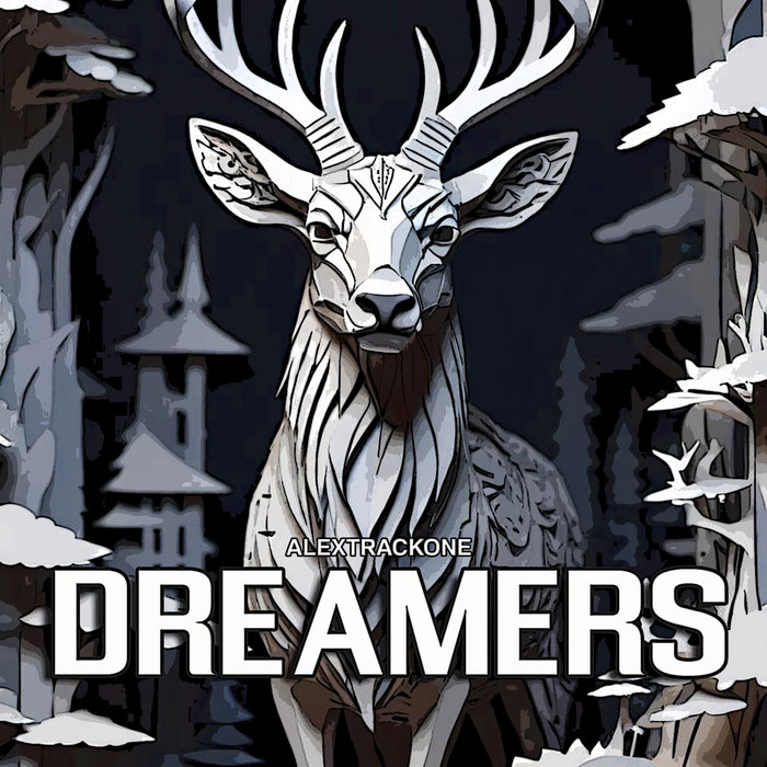 DREAMERS | AlexTrackOne