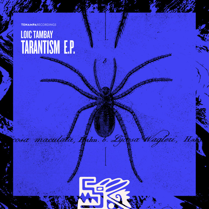 Tarantism EP | Loic Tambay | Tenampa Recordings